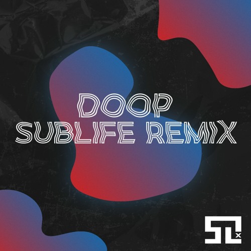 Stream Doop (Sublife Remix) by SUBLIFE | Listen online for free on ...