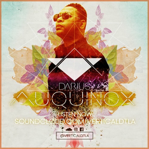 Stream DARIUS - AUQUINOX by VERTICAL DTLA | Listen online for free on ...