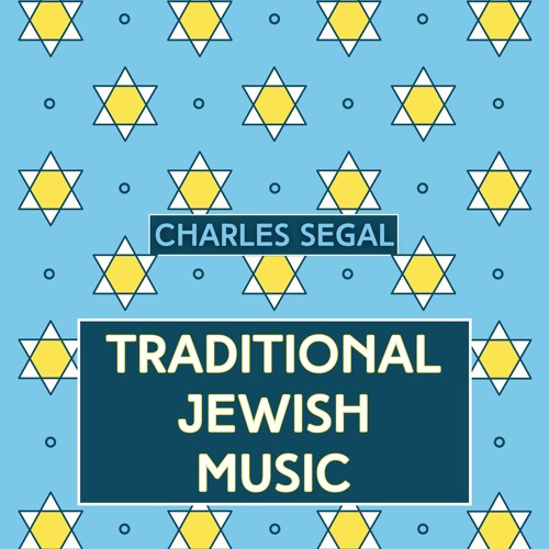 Stream Charles Segal Music | Listen to Traditional Jewish Music ...