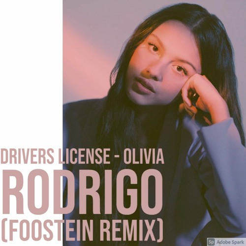 Stream Drivers License - Olivia Rodrigo (Foostein Remix) by Foostein ...