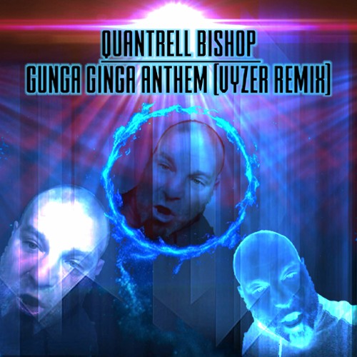 Stream Quantrell Bishop - Gunga Ginga Anthem (Vyzer Remix) [Buy = Free ...