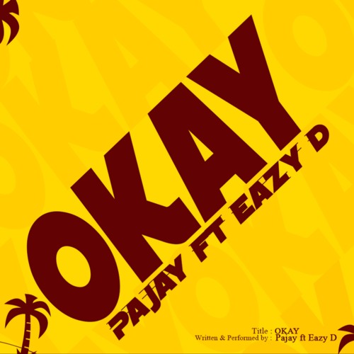 Stream OKAY (2024 Remastered Version) [feat. EaZyD] by PaJay | Listen ...