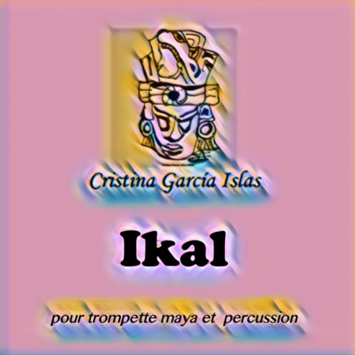 Stream 1. Ikal for Mayan trumpet and percussion (excerpt) by Cristina ...