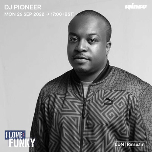 Stream I LOVE: FUNKY - DJ Pioneer - 26 September 2022 by Rinse FM ...