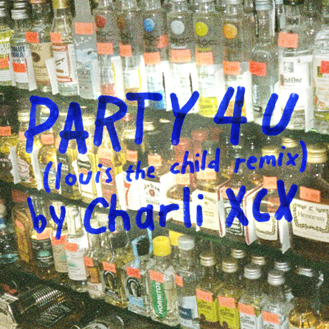 Stream party 4 u (Louis The Child Remix) by charli xcx by Louis The ...