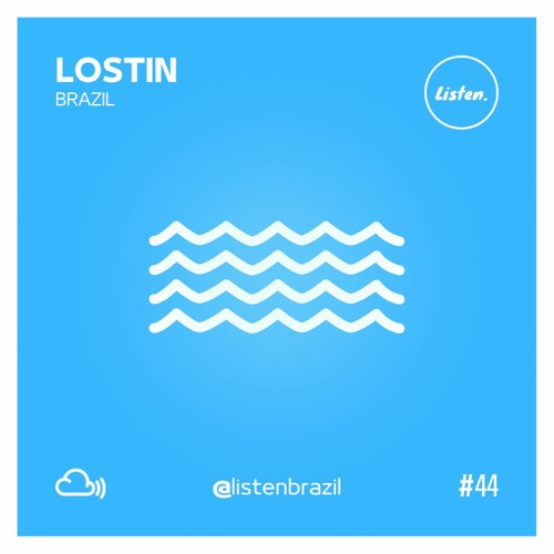 Stream LOSTIN @ Listen Brazil (Podcast) by LOSTIN | Listen online for ...