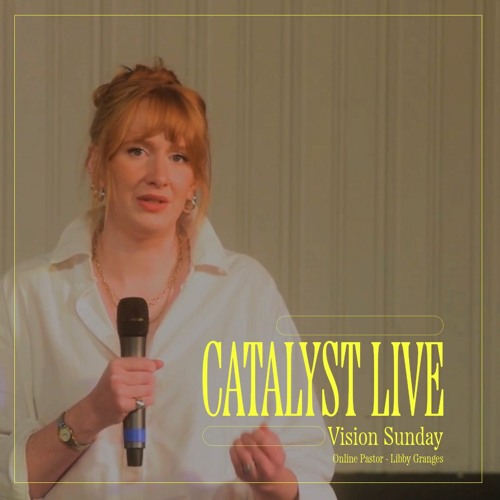 Stream Why do we do Online Church? Catalyst Live Online Church Service - Libby Granges by ...