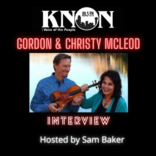 Stream Gordon & Christy McLeod interview by Sam Baker by KNON Radio ... Stream Gordon & Christy McLeod interview by Sam Baker by KNON Radio ...