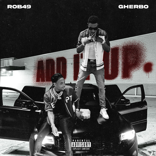 Add It Up (feat. G Herbo) - Listen to music