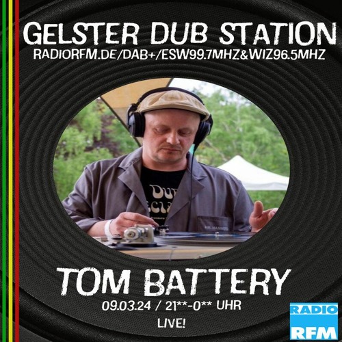 Stream N°44/ Gelster dub Station (RadioRFM) 09/03/2024/ "Tom Battery" by HIGHER | Listen online ...