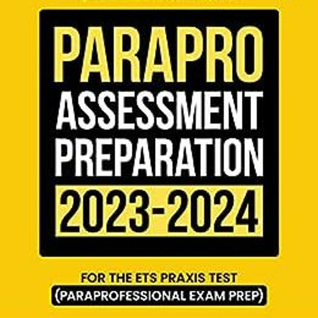 Stream @$ParaPro Assessment Preparation 2023-2024: Study Guide with 300 ...