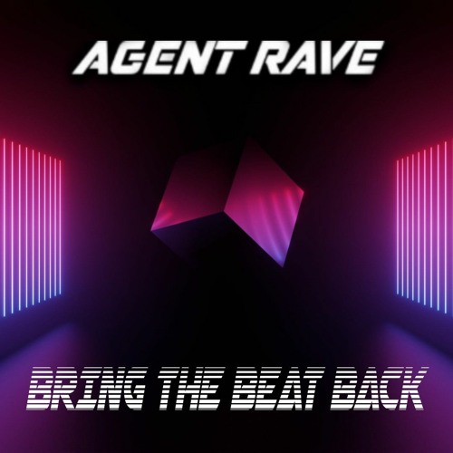 Stream BRING THE BEAT BACK by AGENT RAVE | Listen online for free on ...