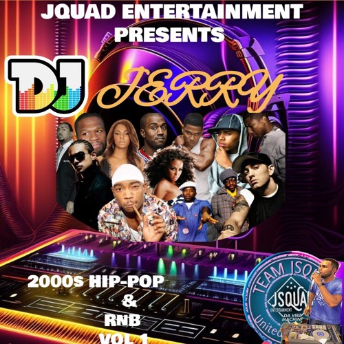 Stream 2000s HIP-POP&RnB vol#1 by DJ_JERRY_JSQUAD_ENTERTAINMENT | Listen online for free on ...