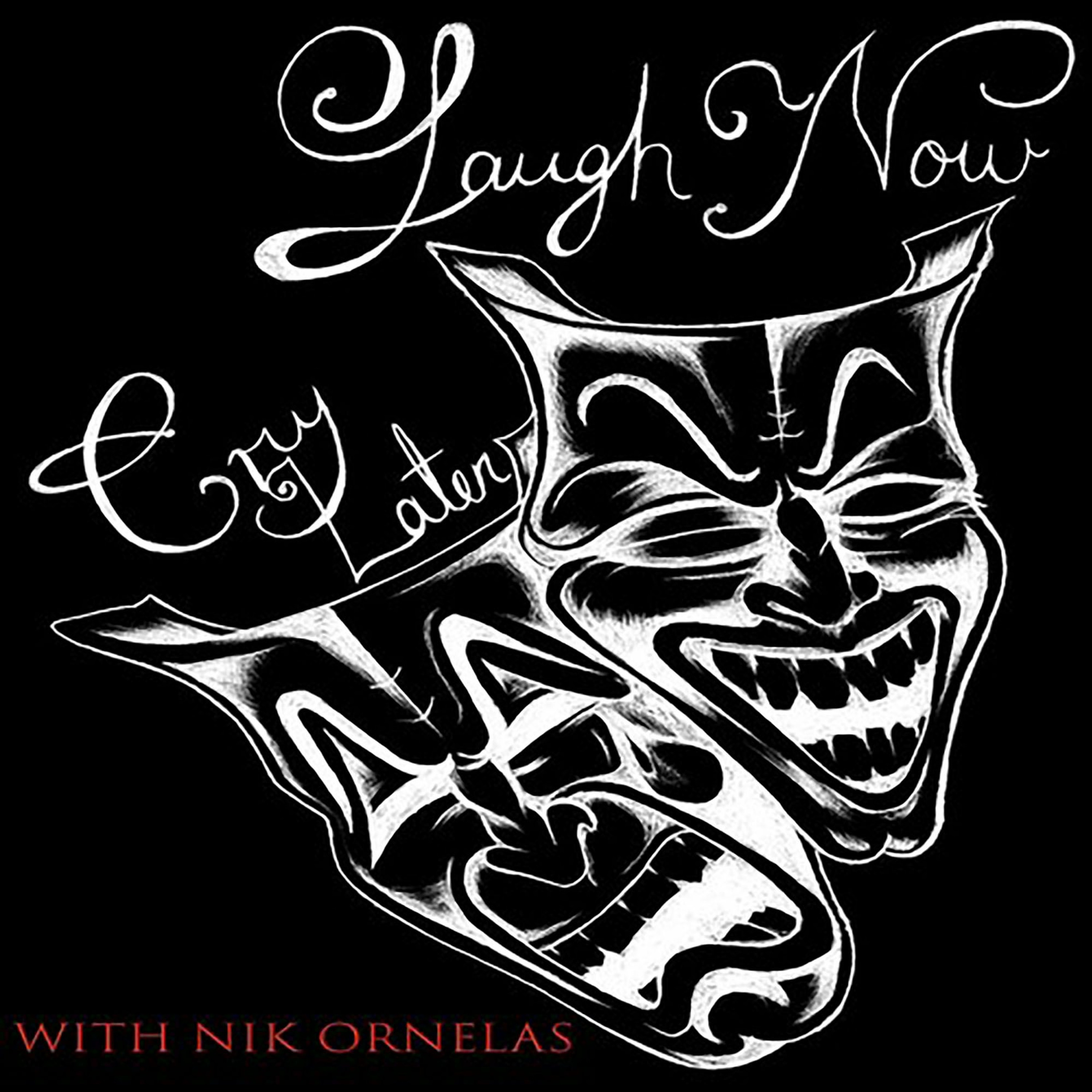 Laugh Now Cry Later Quotes