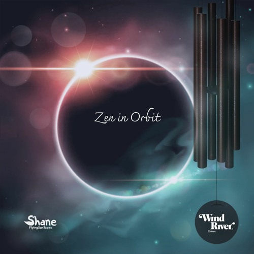 Stream Zen In Orbit by SHANE FlyingSunTapes | Listen online for free on SoundCloud