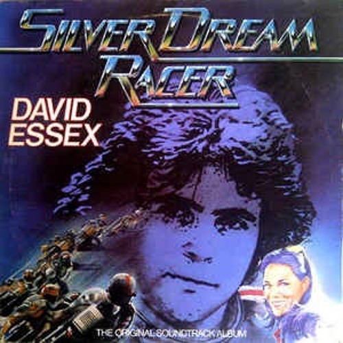 Stream David Essex - Silver Dream Racer Movie Soundtrack (Vinyl - Full ...