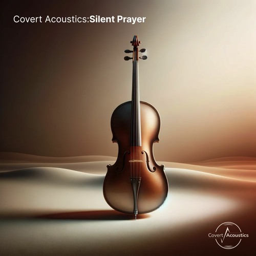 Stream Silent Prayer by Covert Acoustics | Listen online for free on SoundCloud
