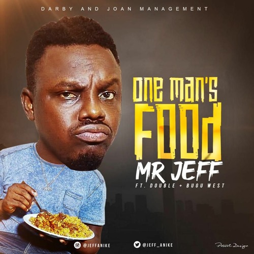 Stream One Man's Food Mr Jeff ft Double and Bugu West by Mr Jeff ...