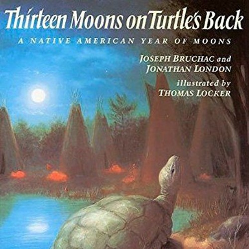 Stream Thirteen Moons On Turtle's Back Part 2 by Tehama County Library ...