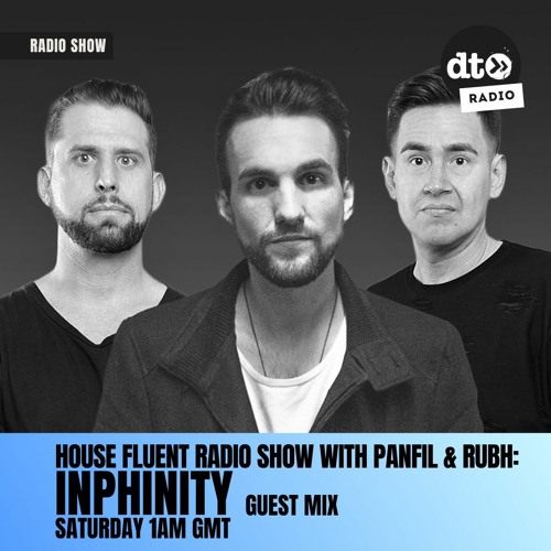 Stream House Fluent Radio 012 Presented By Panfil & Rubh: Inphinity ... Stream House Fluent Radio 012 Presented By Panfil & Rubh: Inphinity ...