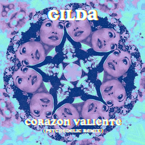 Stream Gilda - Corazon Valiente (Version Rock Psicodelico) by Greg Tosh ...