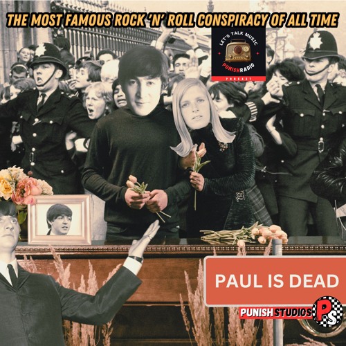 Stream episode PUNISH RADIO 🎙️ Did Paul McCartney Really Die in 1966 ...