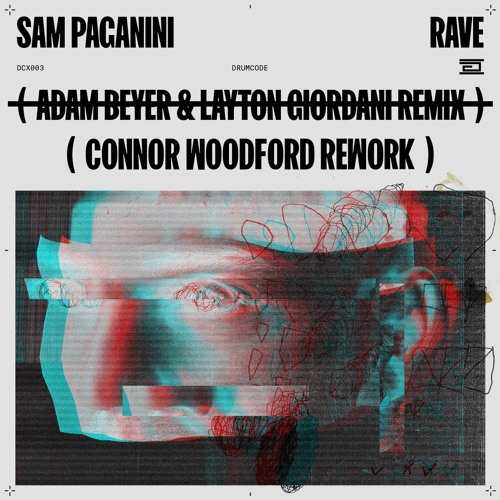 Stream Sam Paganini - Rave (Adam Beyer & Layton Giordani Remix) (Connor ...