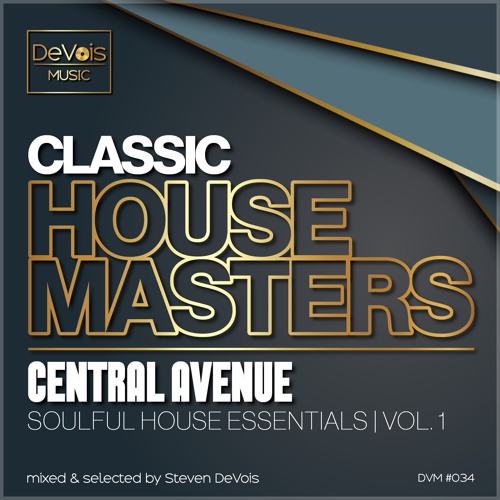 Stream Classic House Masters | Central Avenue (Soulful House Essentials ...