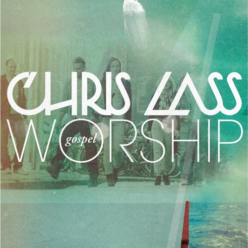 Stream Our God by Chris Lass | Listen online for free on SoundCloud