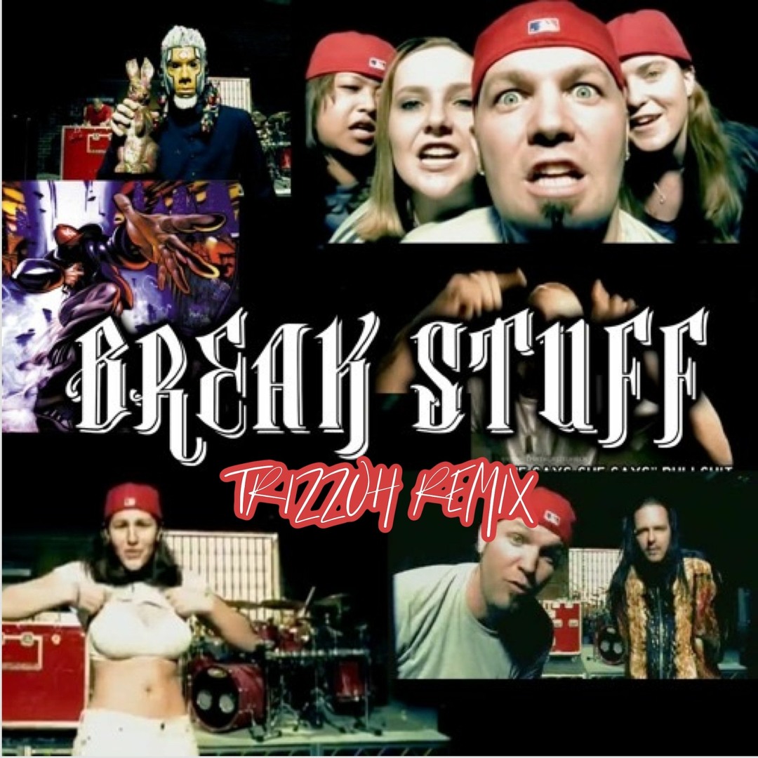 Stream Limp Bizkit - Break Stuff (Trizzoh Remix){FREE DOWNLOADS} by Trizzoh | Listen online for ...