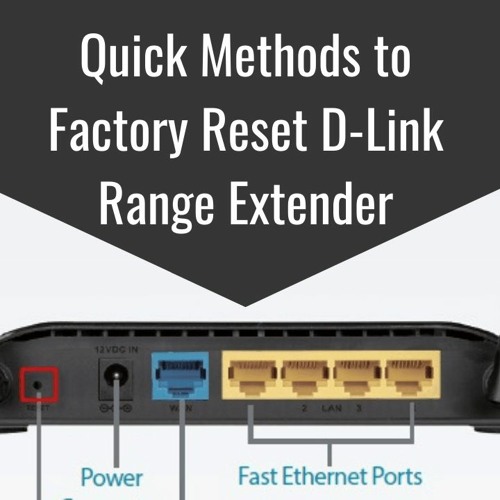 Stream episode Troubleshoot Factory Reset D-Link Range Extender ...