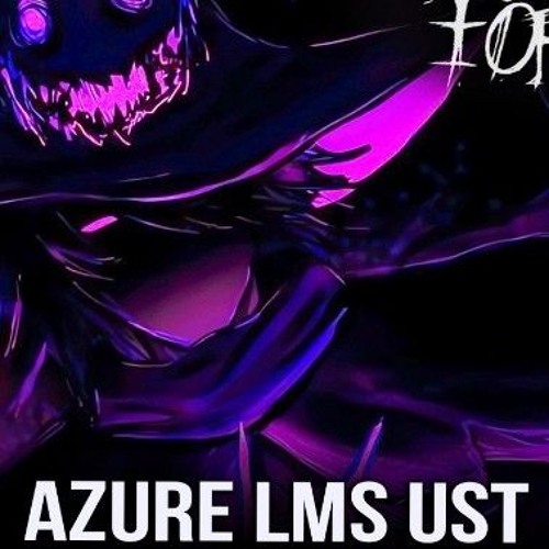Stream What have you done - Azure VS Two Time LMS - Forsaken UST ...