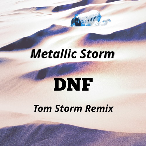 Stream Metallic Storm (Tom Storm Remix) by DNF | Listen online for free ...