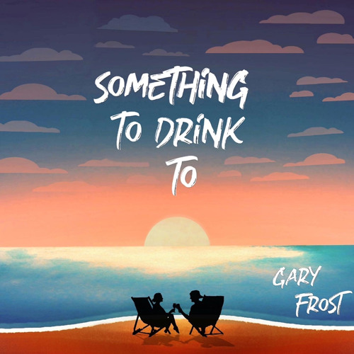 Stream Gary Frost - “Something To Drink To” by Frankie P. (Producer ...