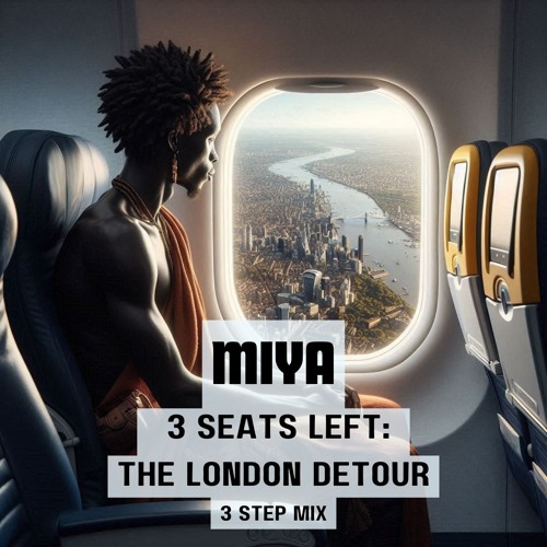 Stream 3 Seats Left: The London Detour - 3 Step Mix by MIYA | Listen ...