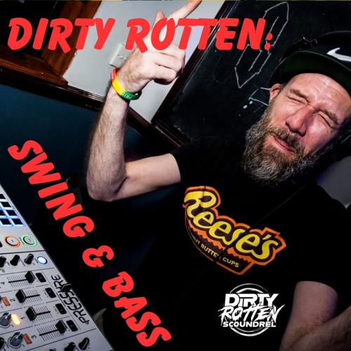 Stream Dirty Rotten: Swing And Bass by Dirty Rotten Scoundrel (Official ...