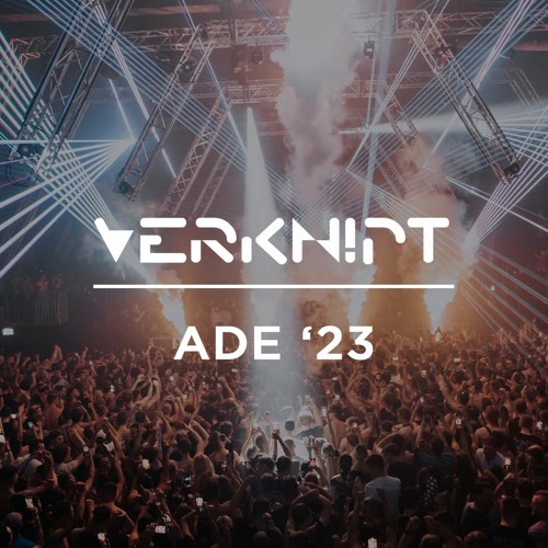 Stream VERKNIPT | Listen to Verknipt ADE 2023 playlist online for free ...