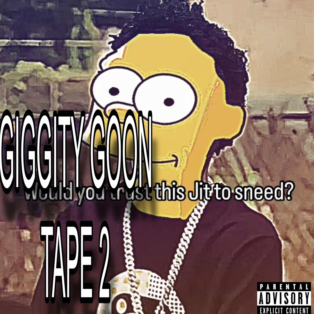 Stream lil giggity goo | Listen to Giggity Goon Tape 2 playlist online ...