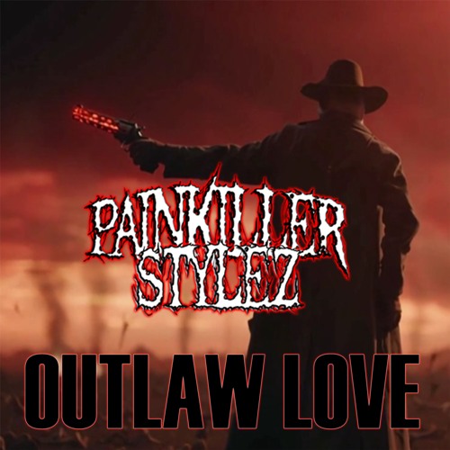 Stream Outlaw Love by Painkiller Stylez | Listen online for free on ...