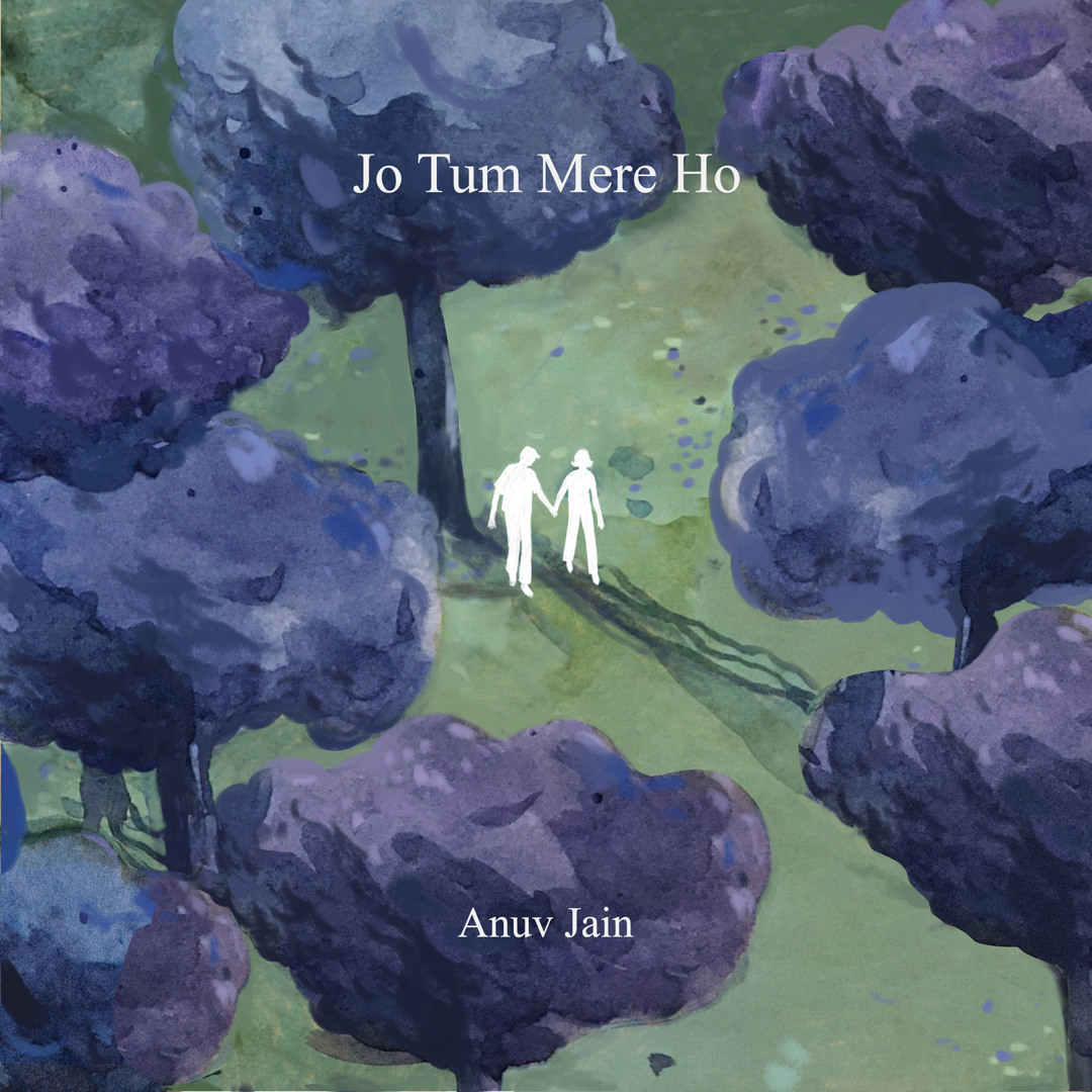 Stream Jo Tum Mere Ho by Anuv Jain | Listen online for free on SoundCloud