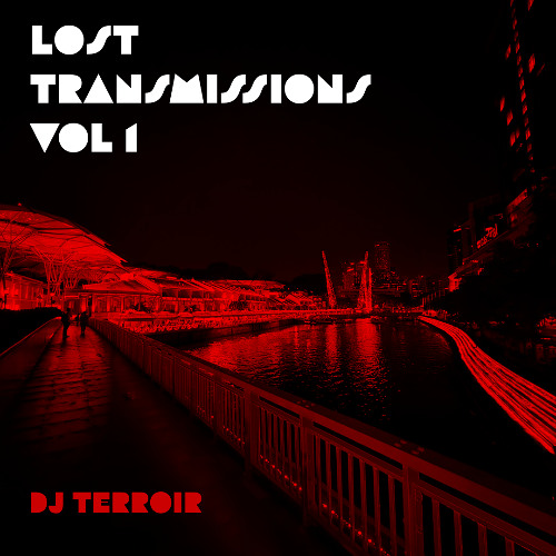 Stream Lost Transmissions Vol 1 by DJ Terroir | Listen online for free on SoundCloud