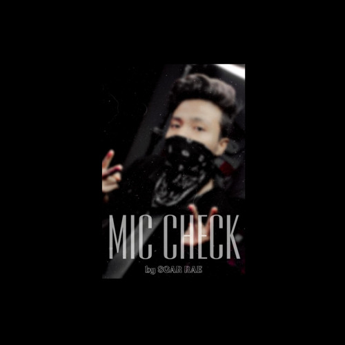 Stream Mic Check by Sgar Rae | Listen online for free on SoundCloud