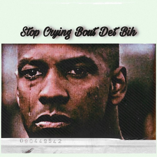 Stream Stop Cryin Bout Det Bih by YclBaby | Listen online for free on ...