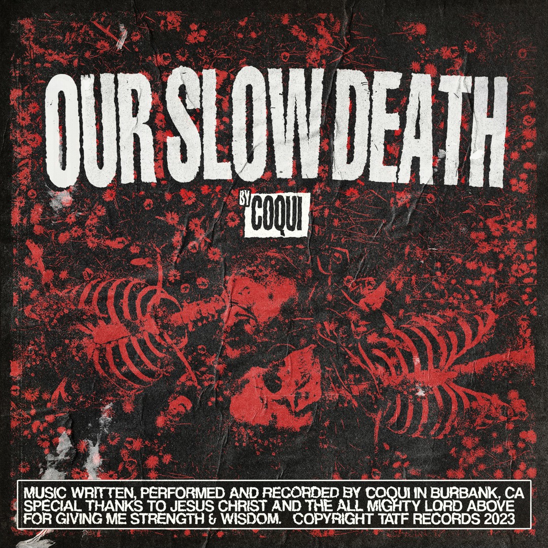 Stream Our Slow Death by Coquí | Listen online for free on SoundCloud
