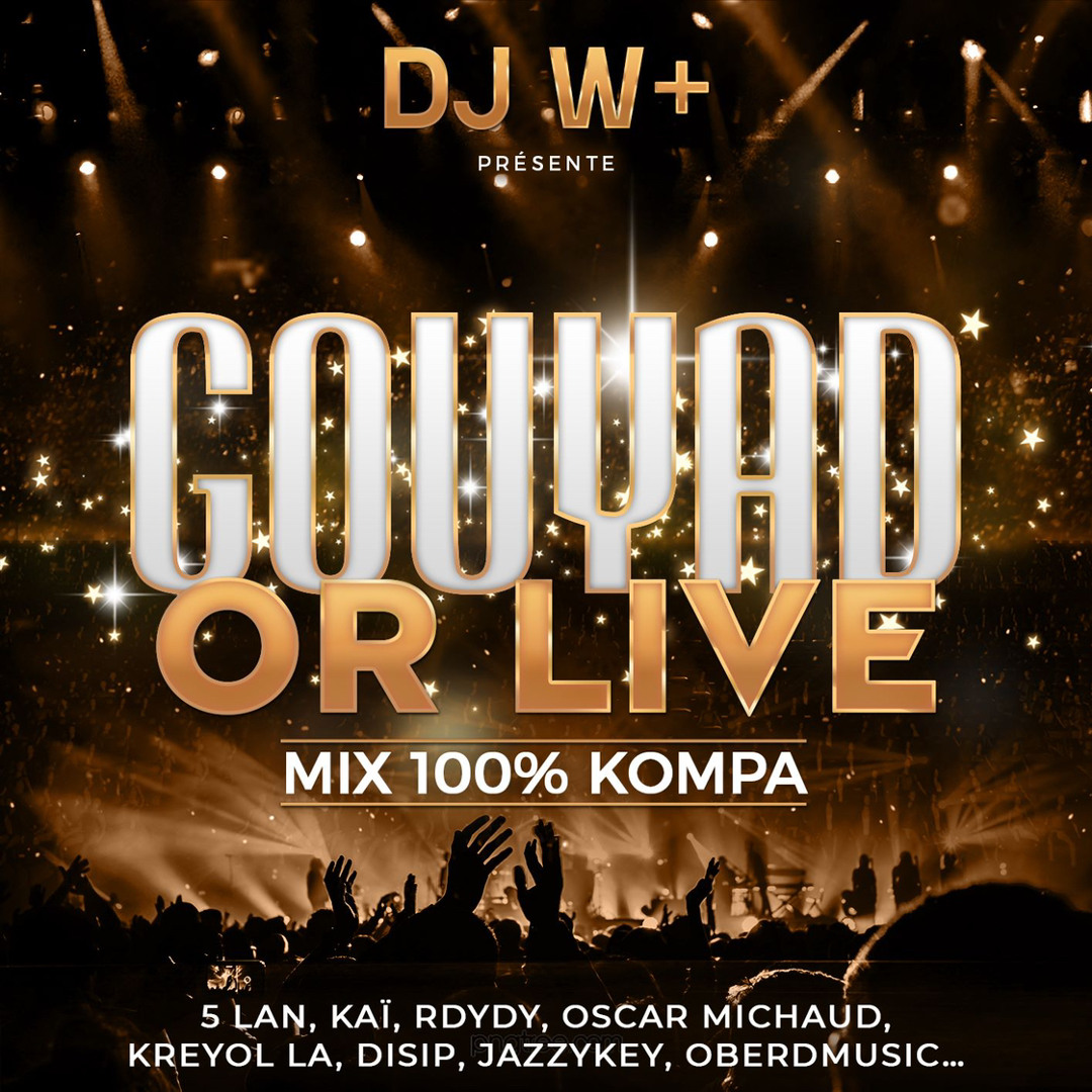 Stream GOUYAD Or LIVE MIX 100% KOMPA 2023 by Dj W+ | Listen online for ...