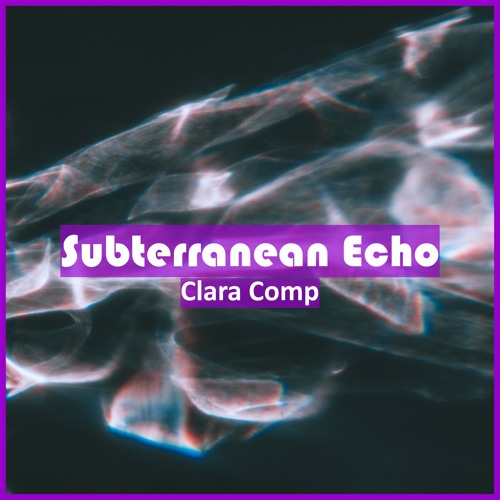 Stream Subterranean Echo by Clara Comp | Listen online for free on ...