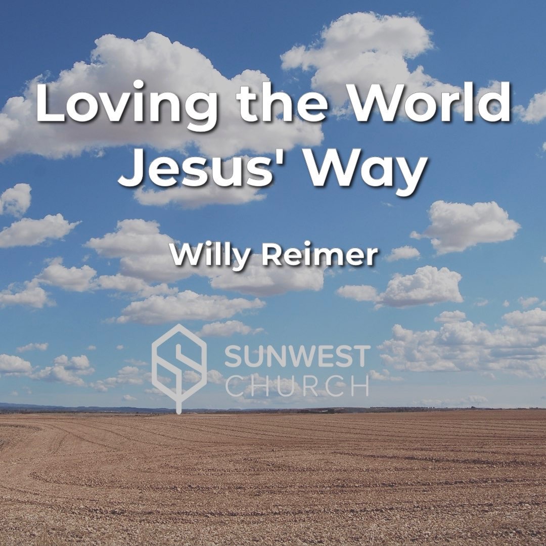 Stream 2022-05-29 Loving the World Jesus' Way, Pastor Willy Reimer by ...