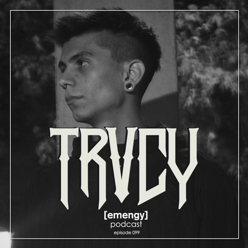 Stream Episode 099 - TRVCY by Emengy Podcast | Listen online for free ...