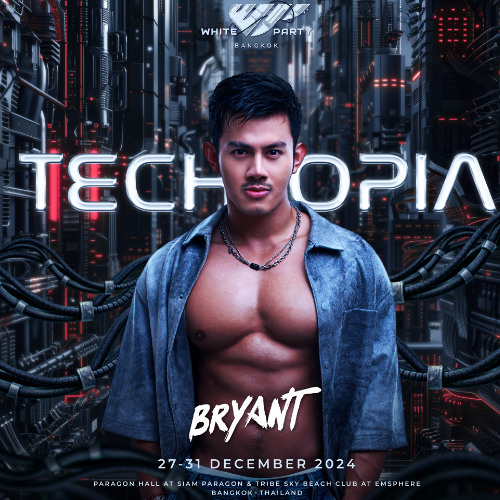Stream DJ BRYANT - WHITE PARTY BANGKOK 2025 - TECHTOPIA OFFICIAL ...