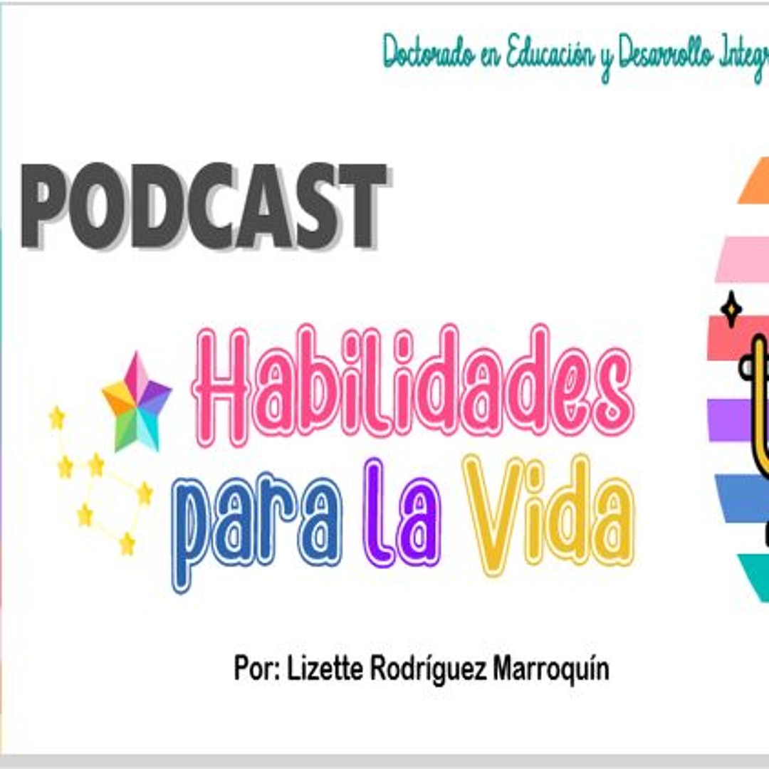 Stream Habilidades para la Vida by Lizette Marroquin | Listen online for free on SoundCloud